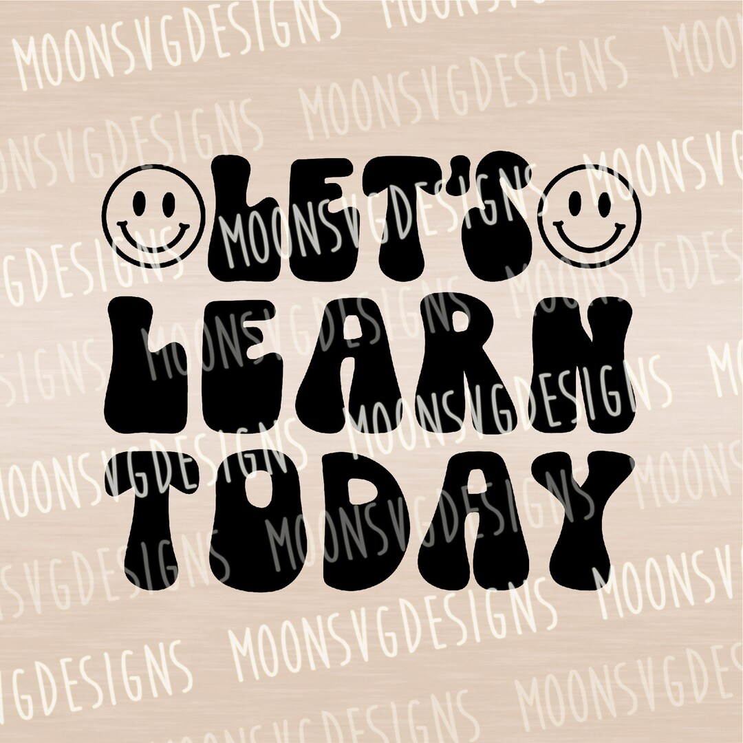 Let's Learn Today SVG, Teacher Life SVG, Groovy SVG, Trendy Svg, Iron ...