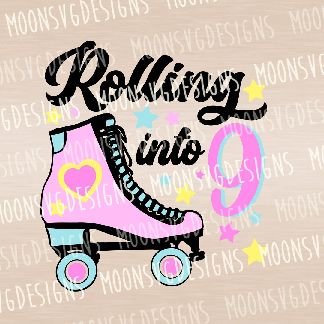 Rolling Into My 9 SVG, Birthday SVG, 9th Birthday SVG, Iron on Svg, Cut ...