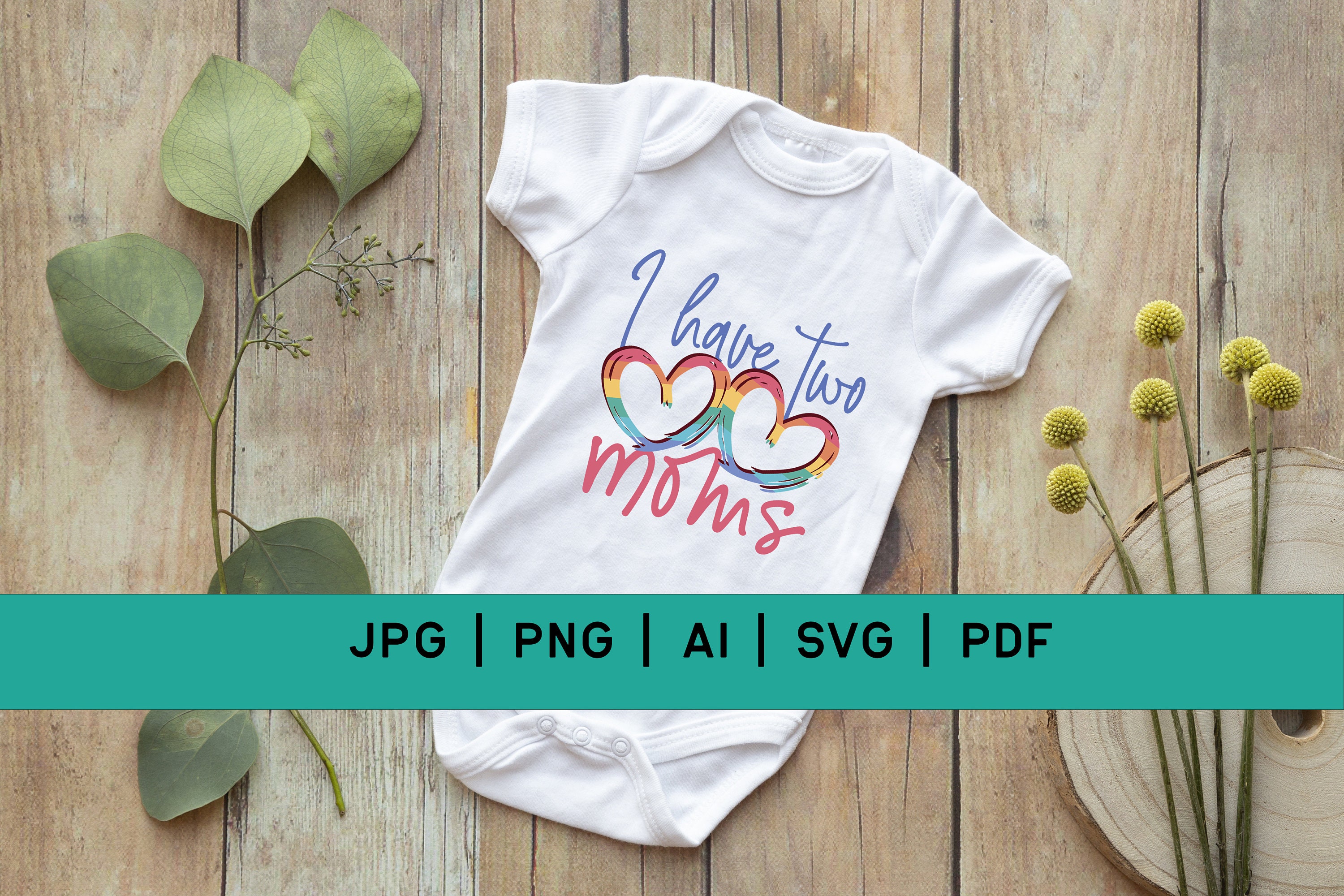 I Have Two Moms Sublimation Lesbian Moms SVG I Have Two Moms SVG Lgbtq ...