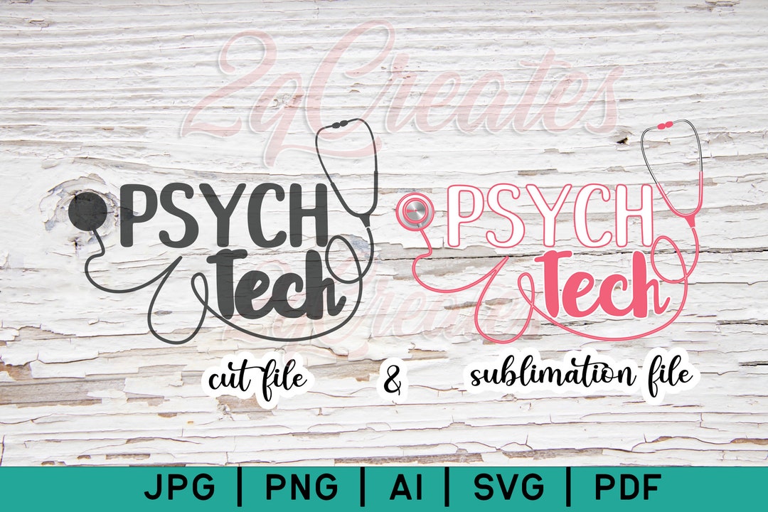 Psychiatric Technician SVG Cut File | Psych Tech Sublimation File ...