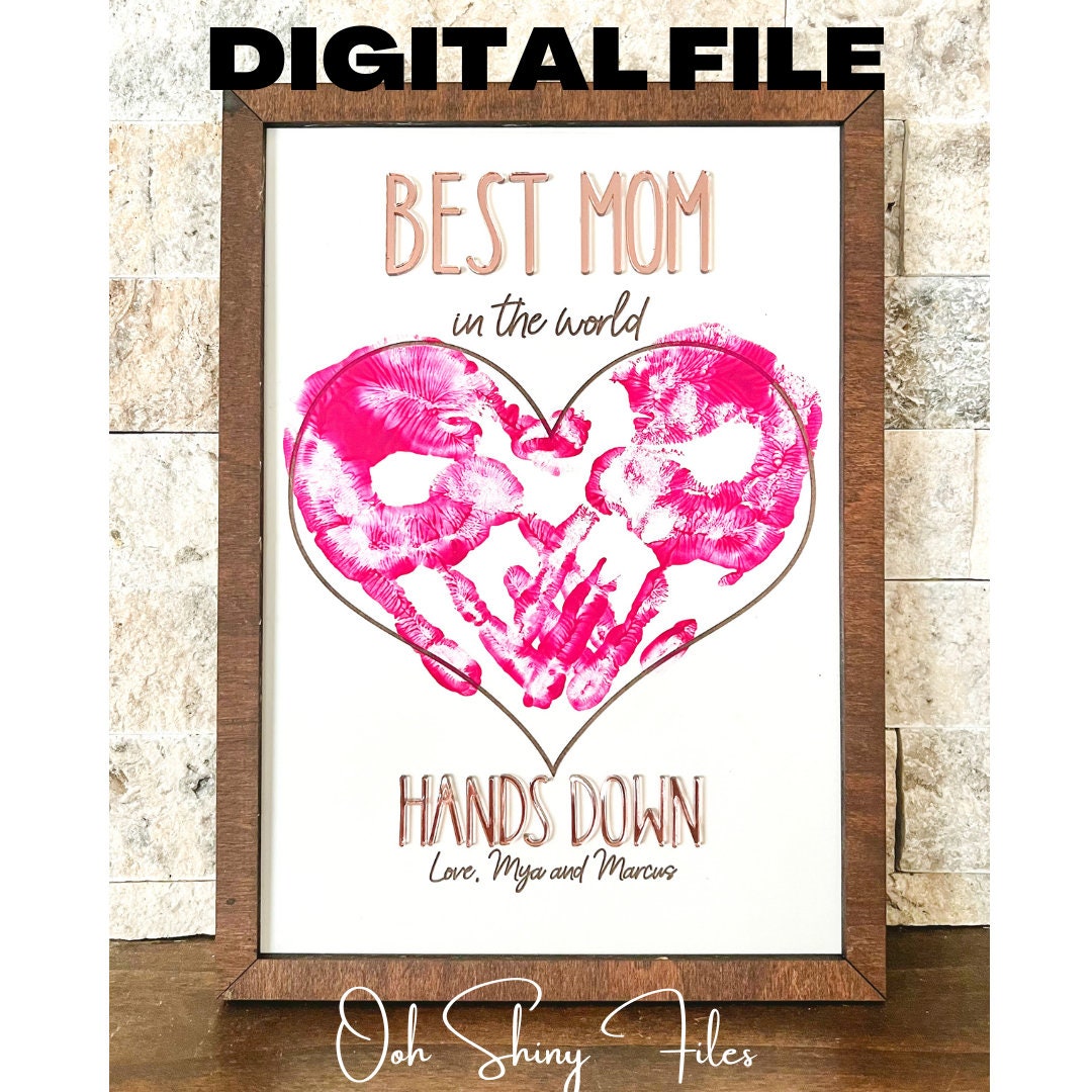 Best Mom Dad Hands Down - Mother's Father's Day, Svg, Digital, Laser ...