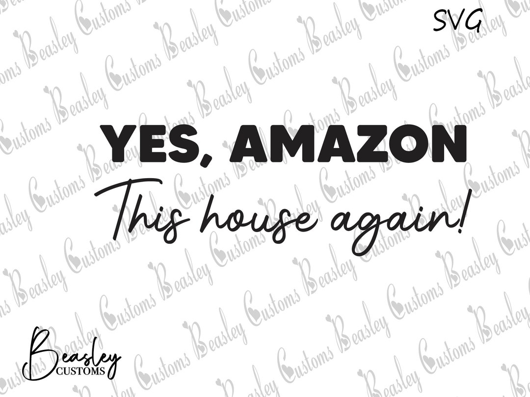 Yes Amazon SVG, This House Again SVG, Amazon SVG - Etsy