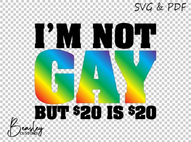 I'm Not Gay SVG, I'm Not Gay PDF, Gay SVG, Gay Pdf - Etsy
