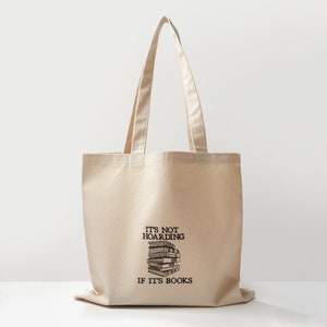 It's Not Hoarding If It's Books Embroidered Tote Bag/ Gift for Book ...