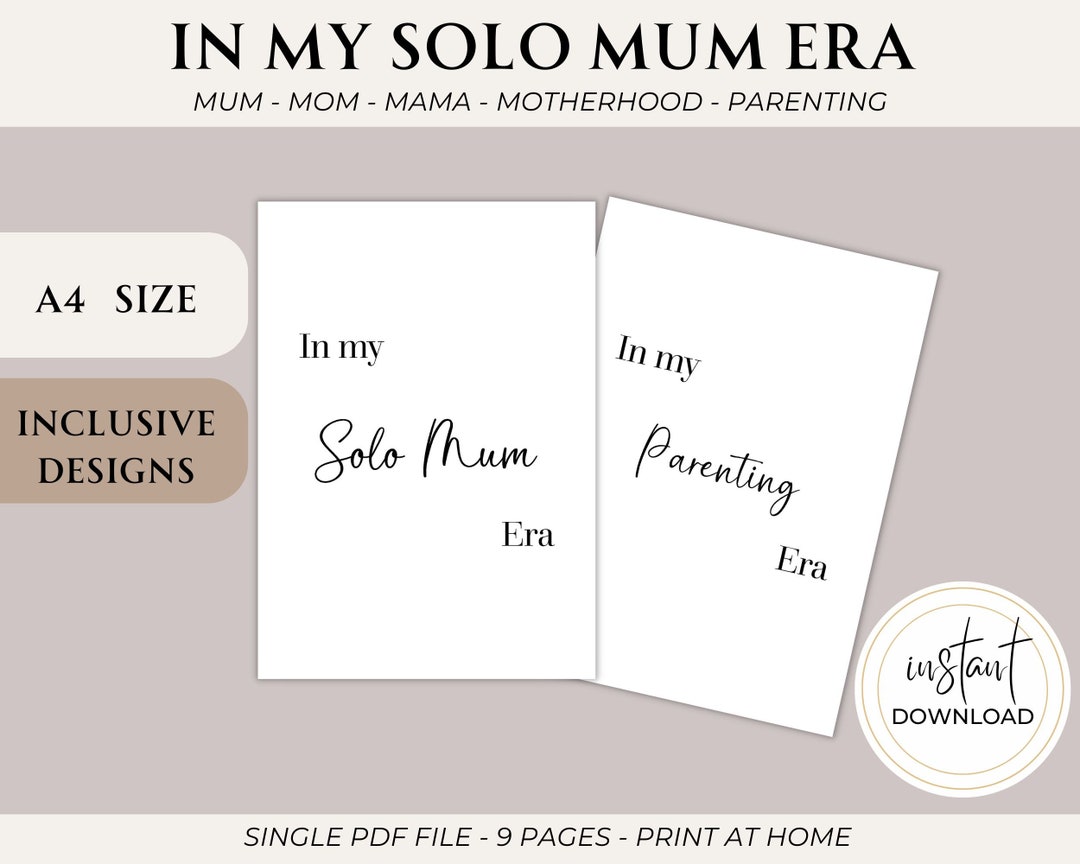 Printable 'in My Solo Mum/mom/mama Era' Inclusive Edition A4 Print ...