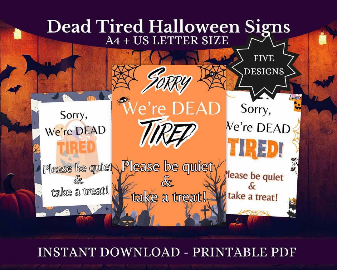 Printable Halloween "dead Tired" Sign | Trick or Treat Decor (digital ...