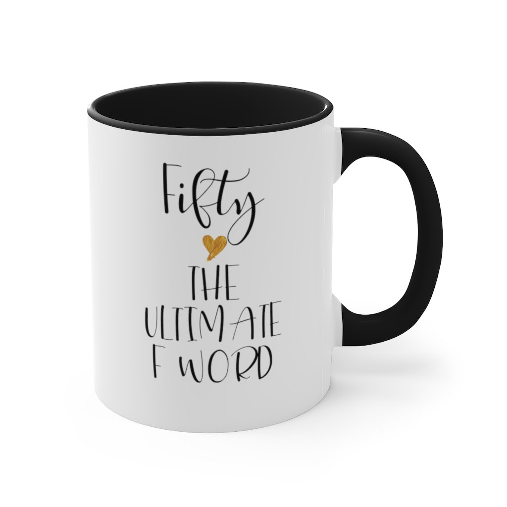 50th Birthday Mug Funny 50th Mug Fifty the Ultimate F Word - Etsy