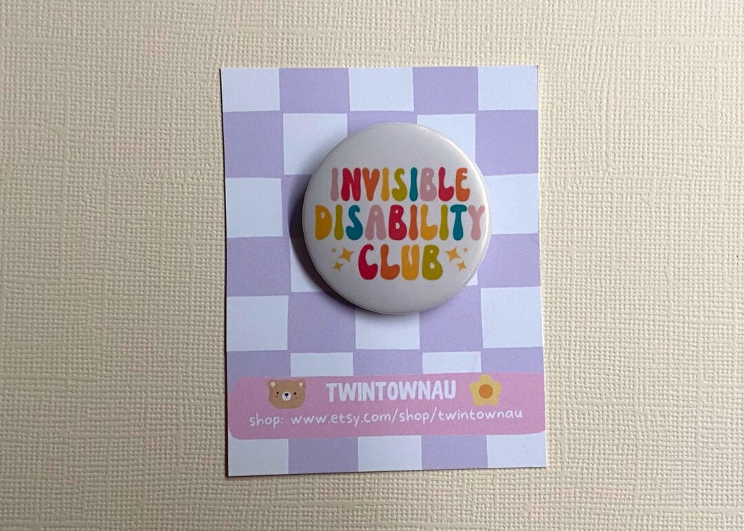 Invisible Disability Club Warrior Button Pin Badge - Chronic Illness ...