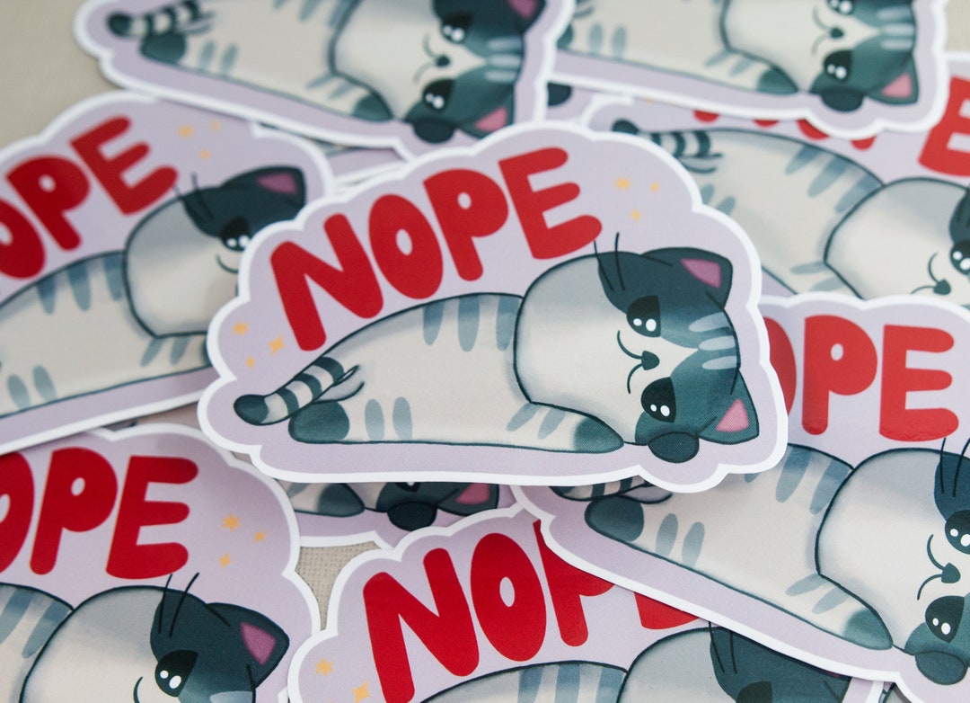 Nope Cute Cat Sticker - Chronic Illness Chronic Pain Chronic Fatigue ...