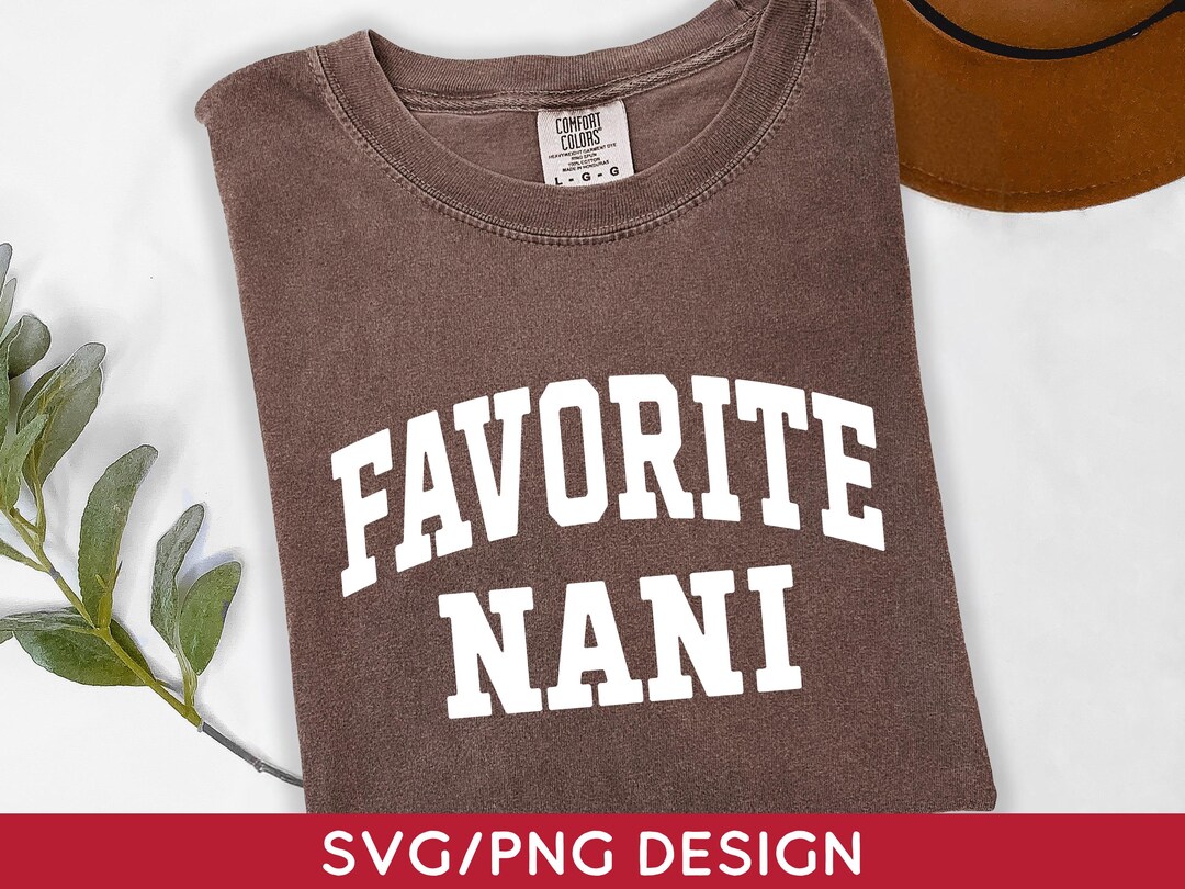 Favorite Nani Svg Png, Family Reunion Svg, Family Humor Png, Digital ...