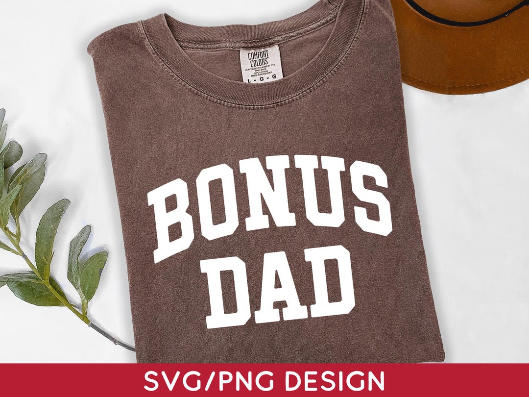 Bonus Dad Png Svg, Stepdad Png, Father's Day Gift, Digital Download - Etsy