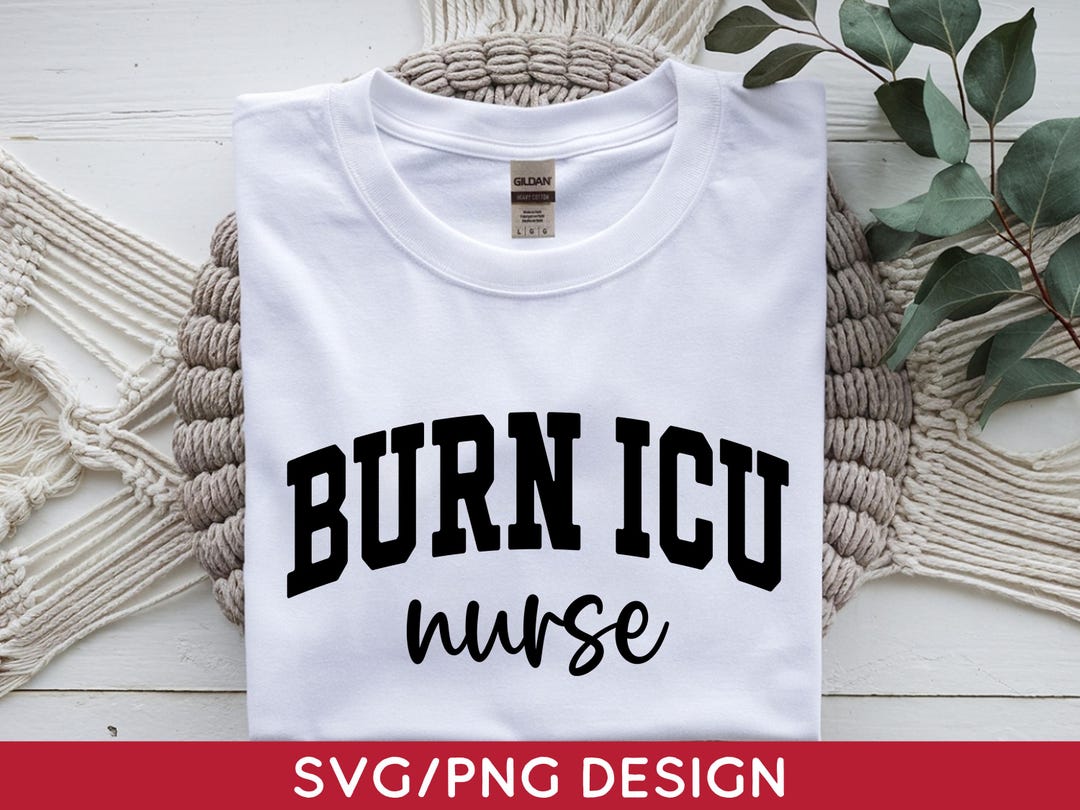 Burn ICU Nurse Svg Png, Nurse Life Svg, Digital Download - Etsy