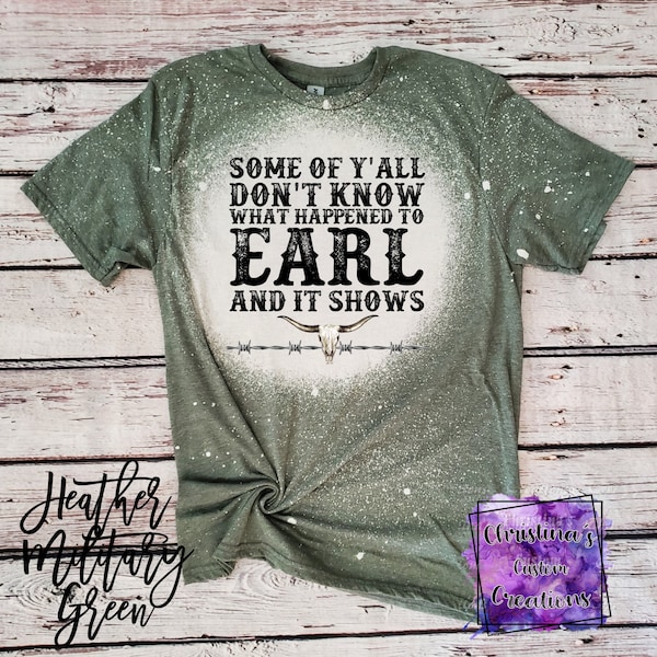 Svg Some of You Dont Know What Happened to Earl and It Shows - Etsy