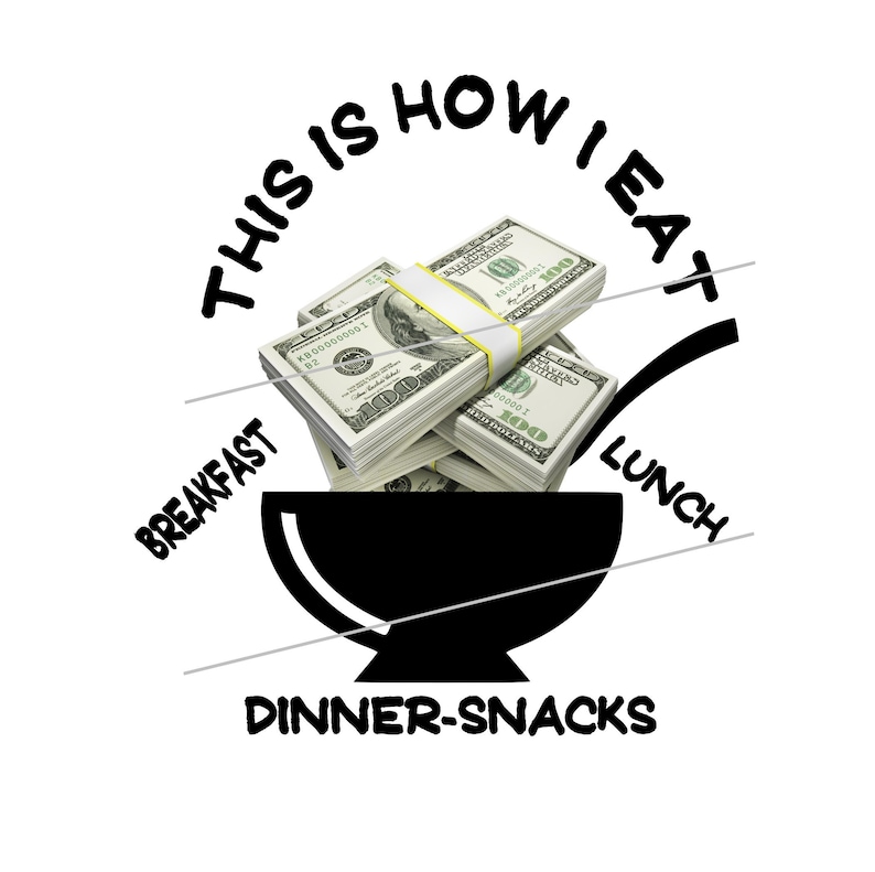 This is How I Eat Bowl of Money Png & Jpeg - Etsy