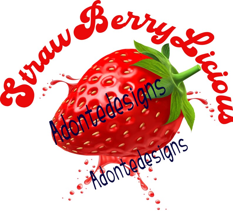 Strawberrylicious Png Bright Image Ready for Strawberry Fest! DTF ...