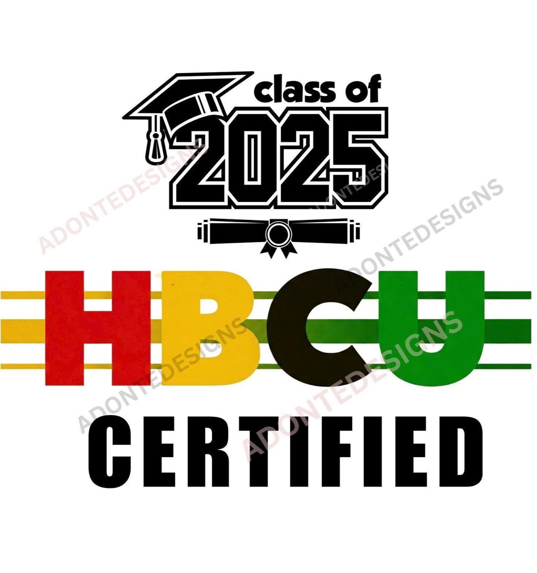 Class of 2025 HBCU Certified Png, Black College, Black Education, Black ...