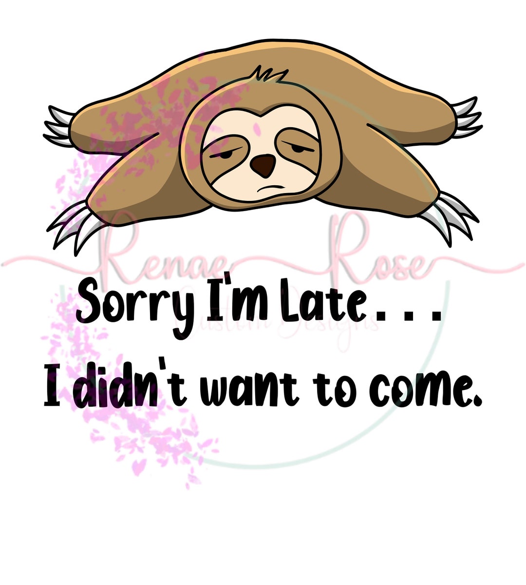 Cute Sloth Png, Sarcastic Png, Sarcastic Cute Sloth Png, Funny Png, Im ...