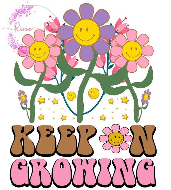 Keep on Growing PNG Retro Flowers PNG Personal Growth - Etsy