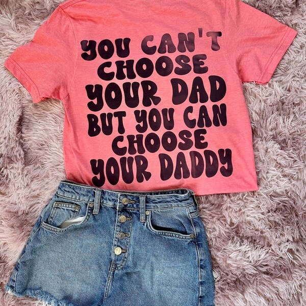 You Cant Choose Your Dad but You Can Choose Your Daddy - Etsy You Cant Choose Your Dad but You Can Choose Your Daddy - Etsy