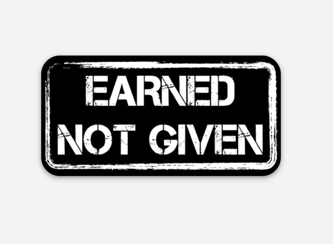 Earned Not Given Wallpaper