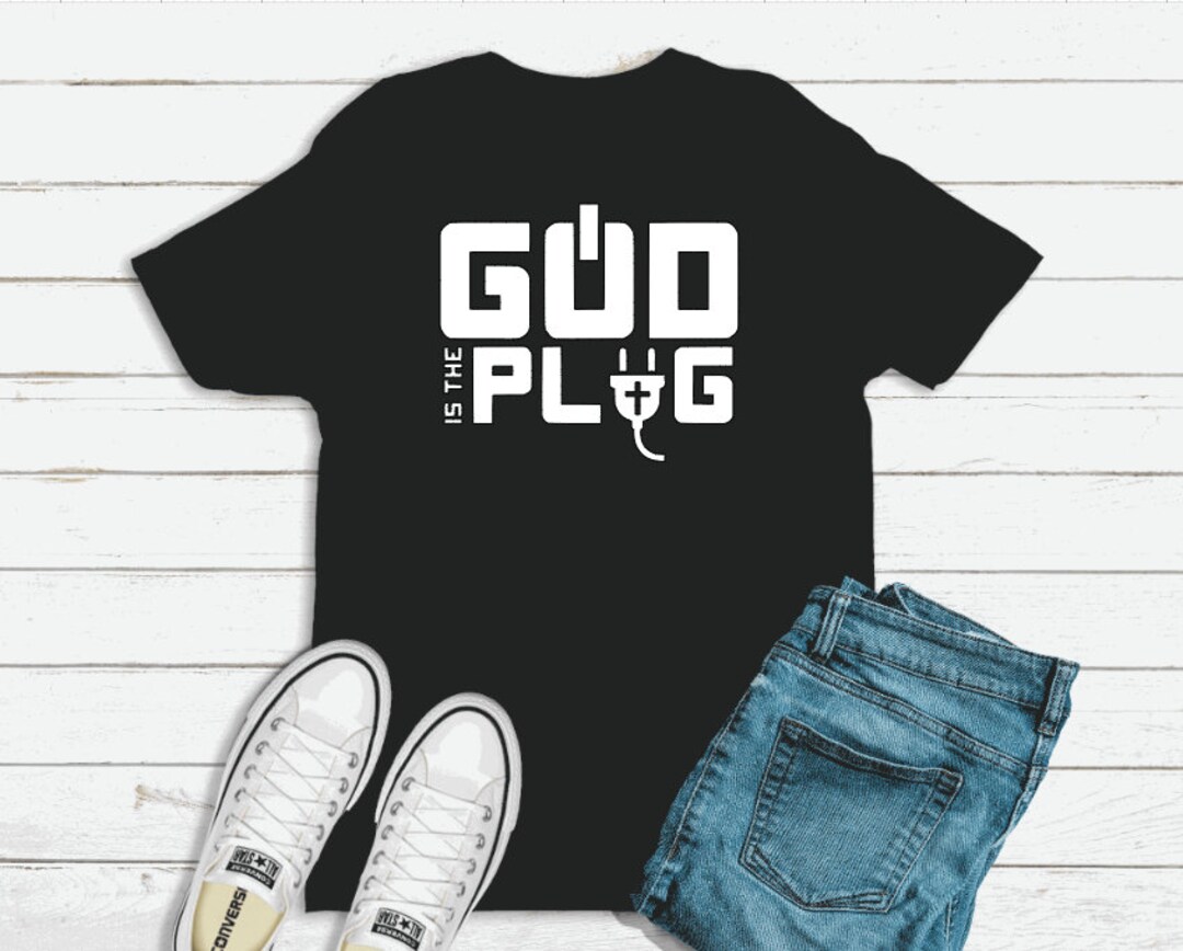 GOD is the Plug Tee Shirt - Etsy