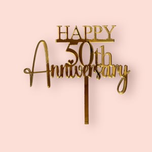 Happy Anniversary Cake Topper • 50th Anniversary • Acrylic Cake Topper ...