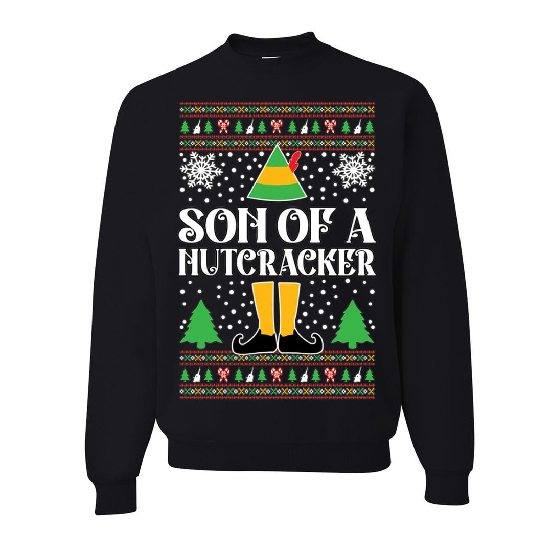 Son of A Nutcracker Elf Ugly Christmas Sweater Sweatshirt - Etsy