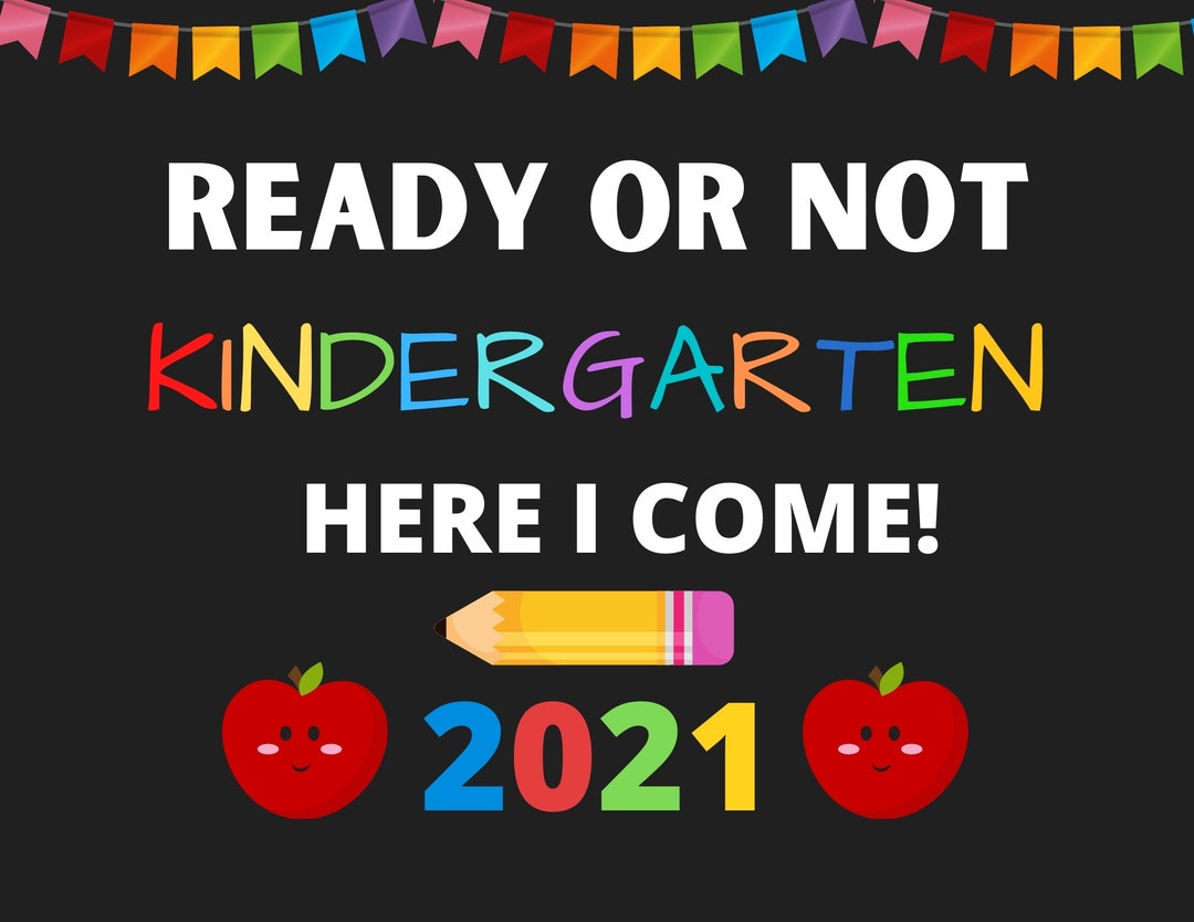 INSTANT DOWNLOAD Ready or Not Kindergarten Here I Come 11'' by 8.5 ...