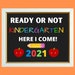 INSTANT DOWNLOAD Ready or Not Kindergarten Here I Come 11'' by 8.5 ...