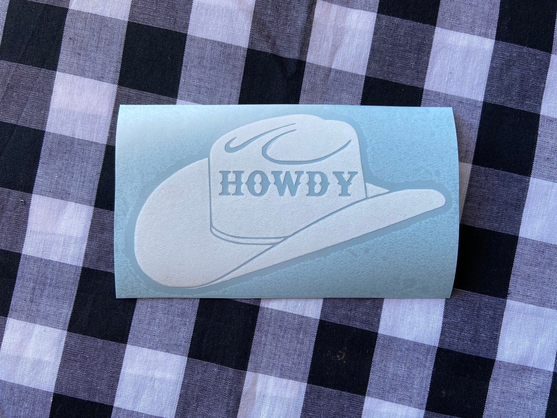 Howdy Cowboy Hat Vinyl Decal Car Decal Truck Decal - Etsy