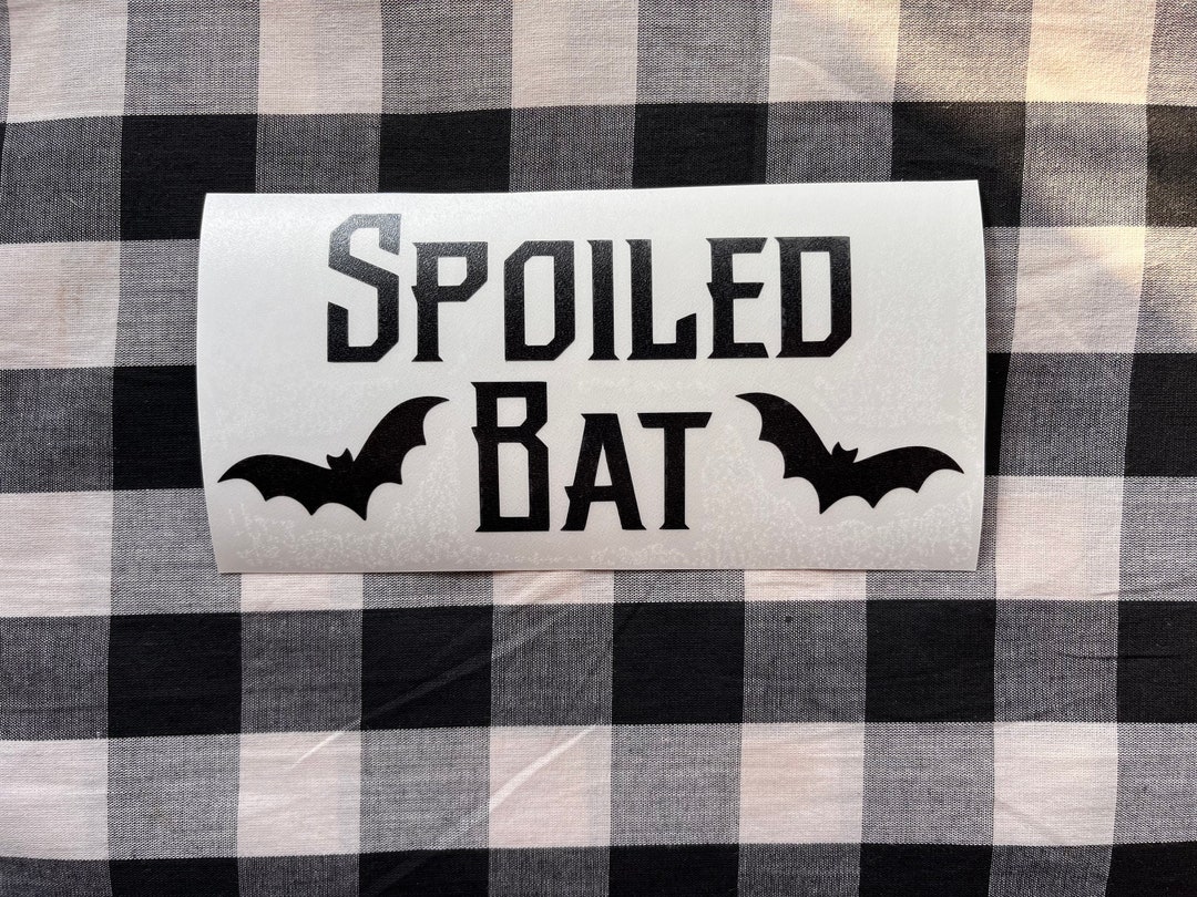 Spoiled Bat Cute Vinyl Decal Car Decal Truck Decal Laptop Decal Cute ...