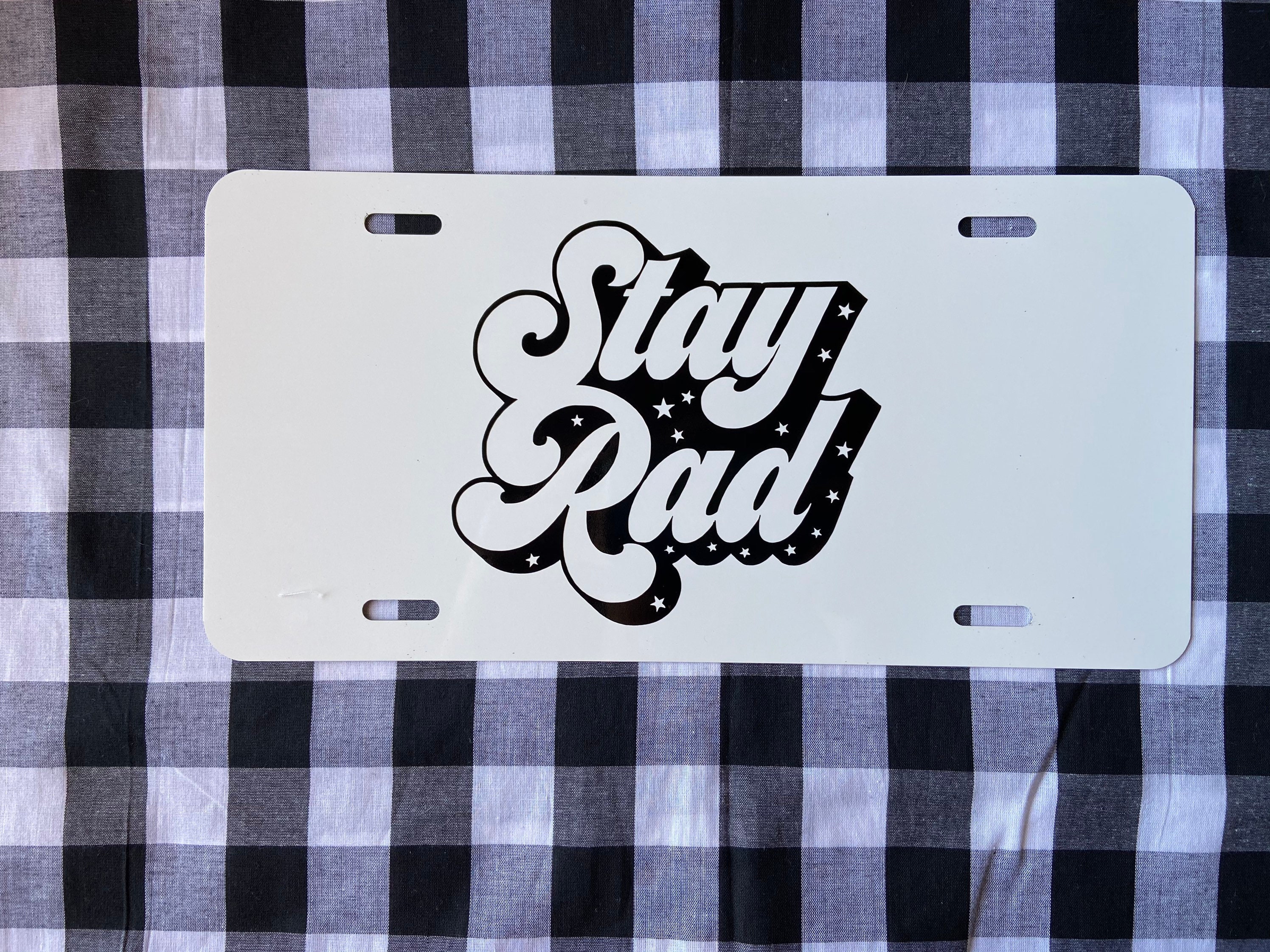 Stay Rad Front License Plate Stay Rad Car Tag Front - Etsy