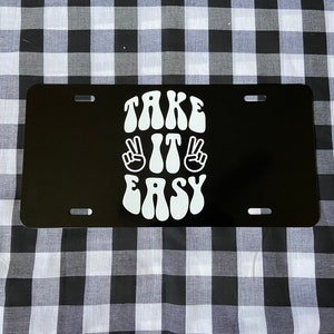 Take It Easy Cute Front License Plate Cute Vanity Plate - Etsy