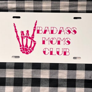 Badass Moms Club Cute Front License Plate | Car Tag | Vanity Plate ...