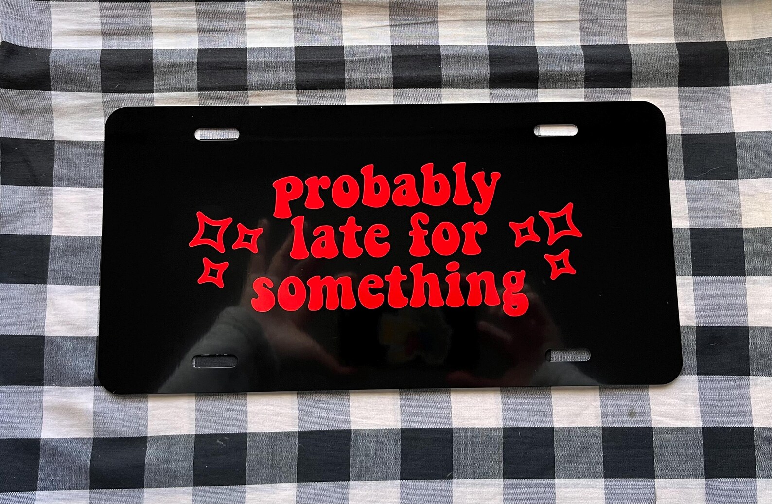 Probably Late for Something Cute Front License Plate | Front License ...