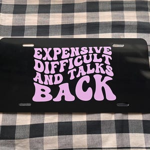 Expensive and Difficult Funny Front License Plate | Car Tag | Vanity ...