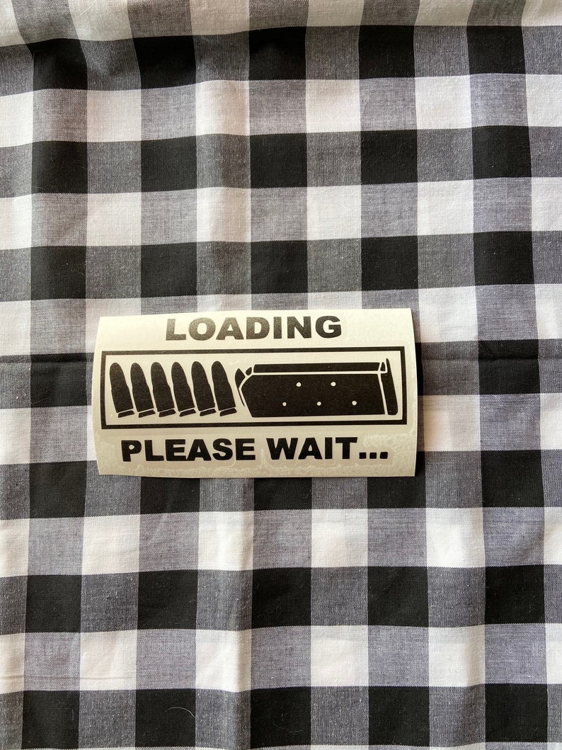 Loading Please Wait Funny Vinyl Decal | Gun Owner Decal | Gun Lover ...