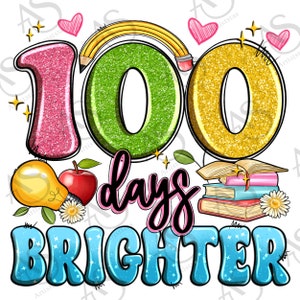 100 Days Brighter Png Sublimation Design Download, Back to School Png ...