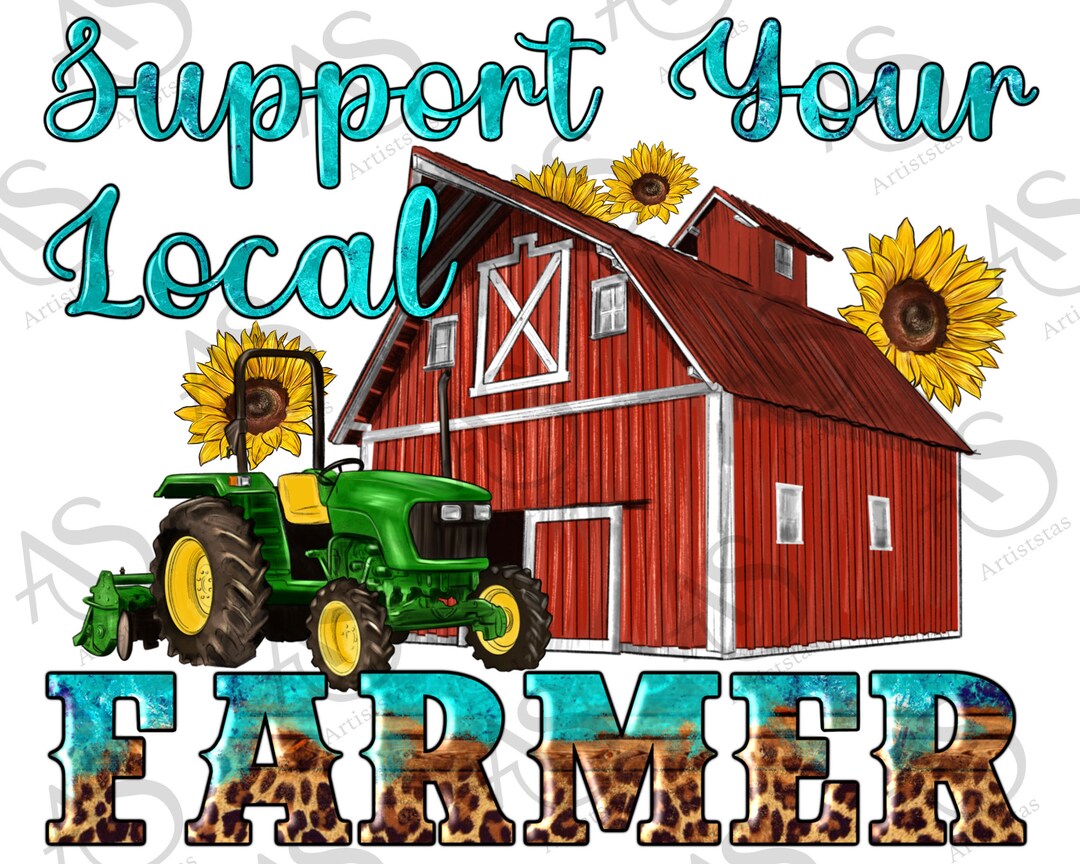 Support Your Local Farmer Png, Western Design Png, Farm Life Png ...