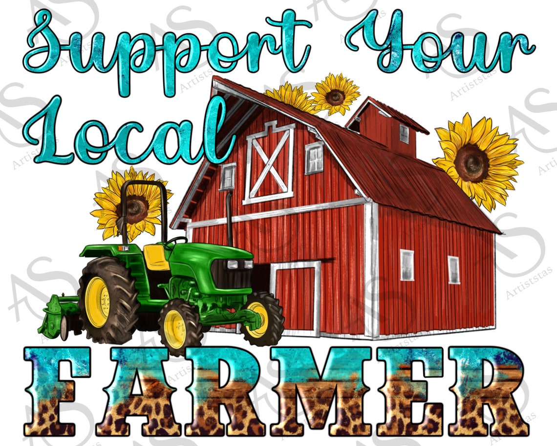 Support Your Local Farmer Png Western Design Png Farm Life - Etsy