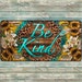 Western Be Kind License Plate Png Sublimation Design Be Kind - Etsy