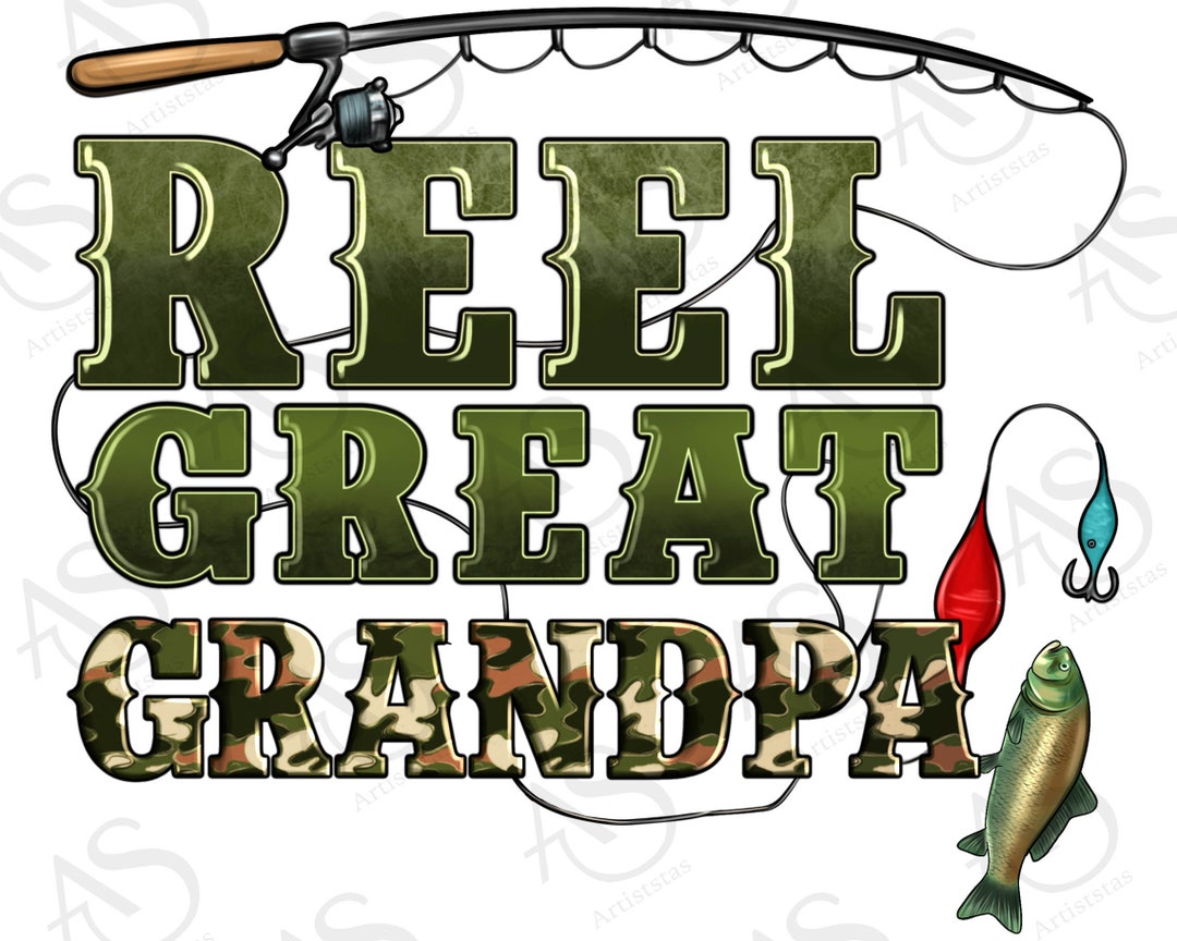 Reel Great Grandpa Png Sublimation Design Download, Fisher Png, Fishing ...