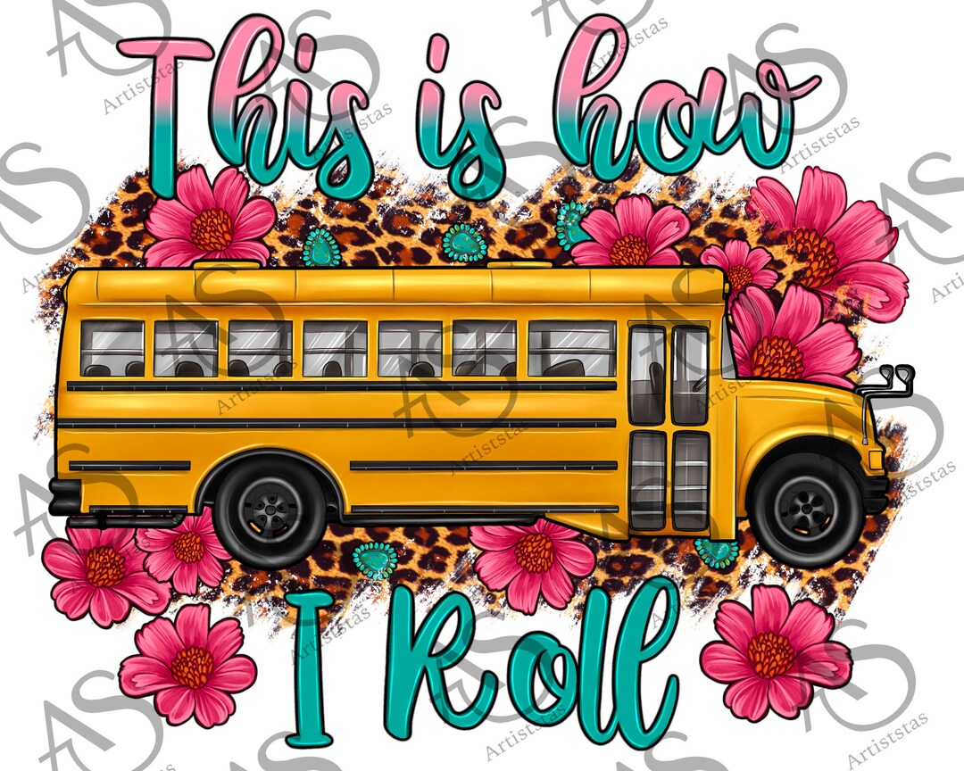 This is How I Roll School Bus Png Sublimation Design, Western School ...