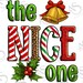 The Nice One Png Sublimation Design, Merry Christmas Png, Western the ...