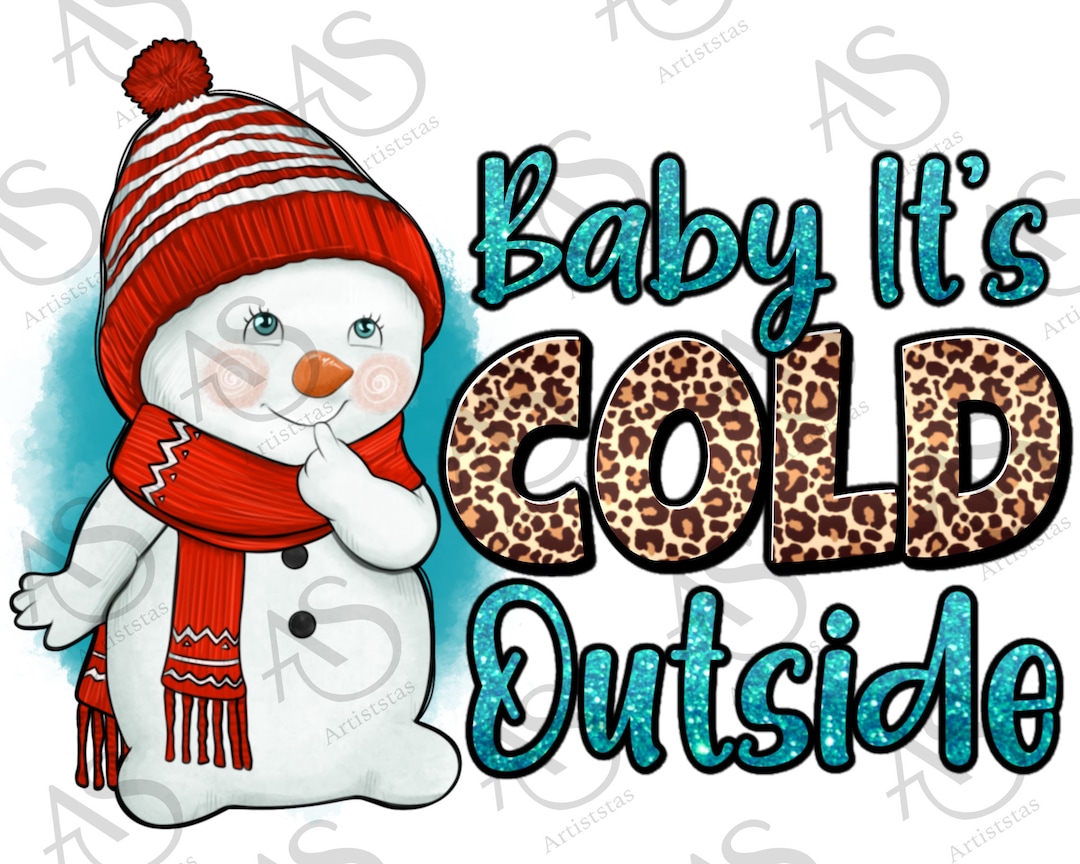 Baby It's Cold Outside Snowman Png, Snowman Png, Baby It's Cold Outside ...