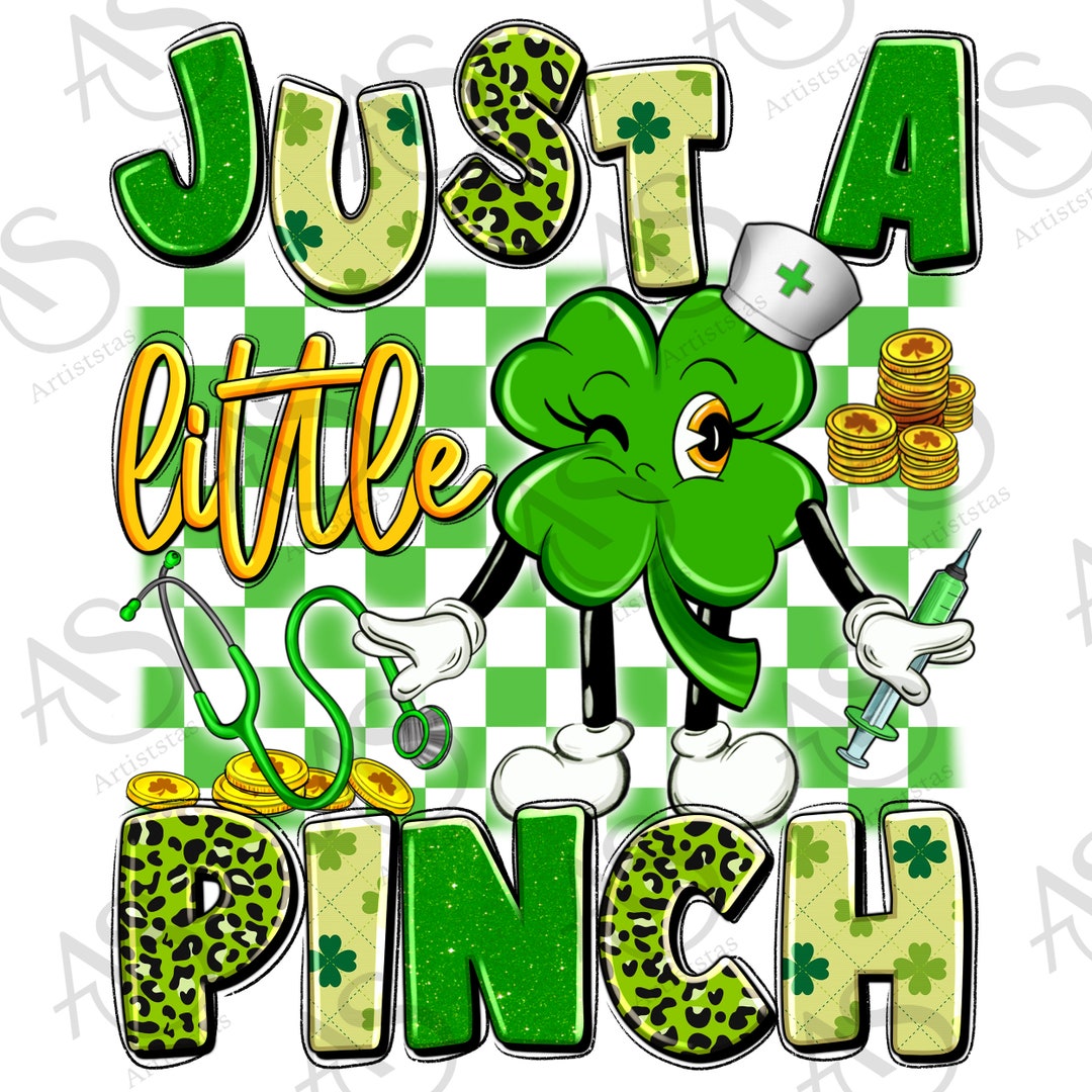 Just a Little Pinch Png Sublimation Design Download, Irish Day Png, St ...