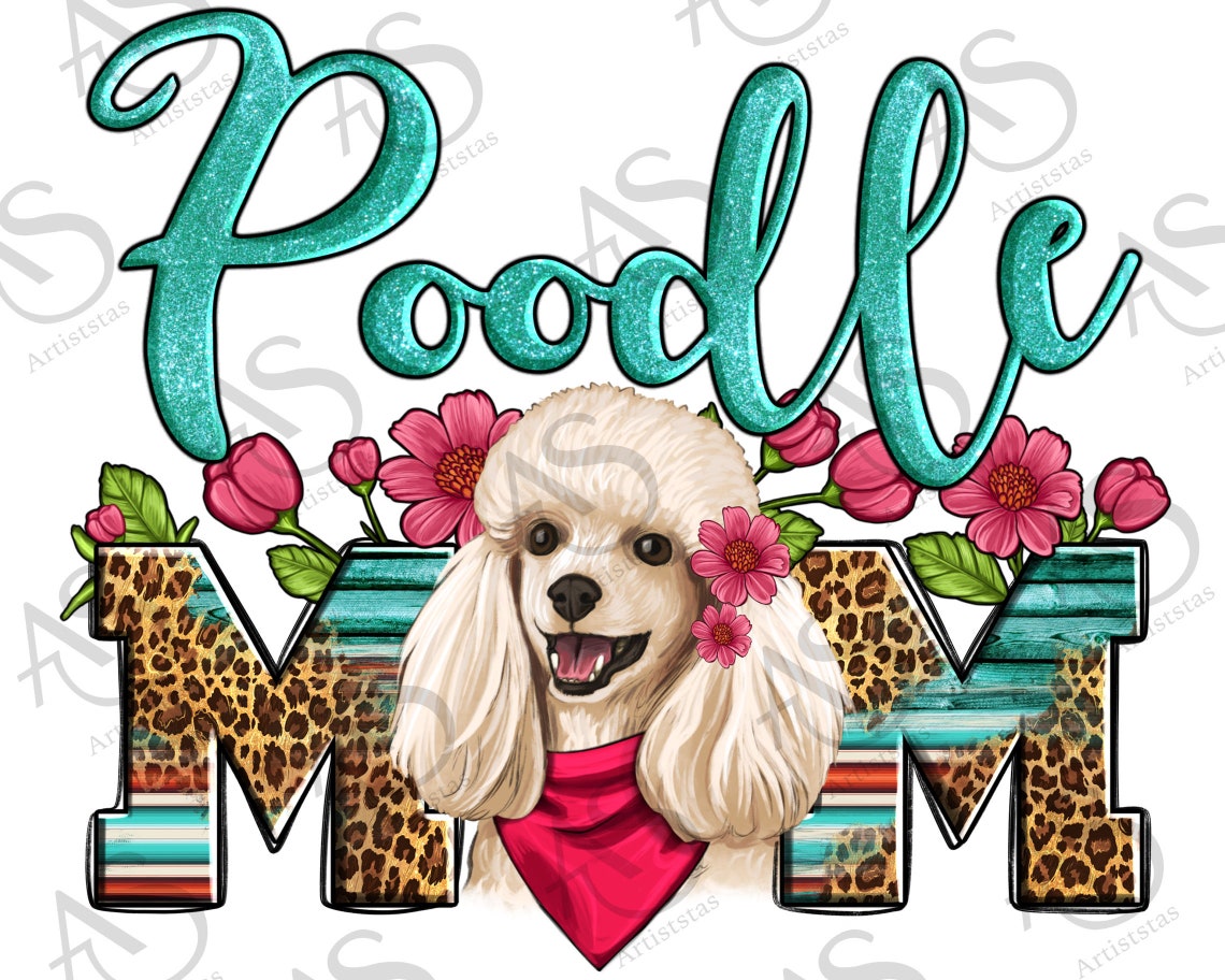 Poodle Mom Png Poodle Png Glitter Png Leopard Frenchie - Etsy