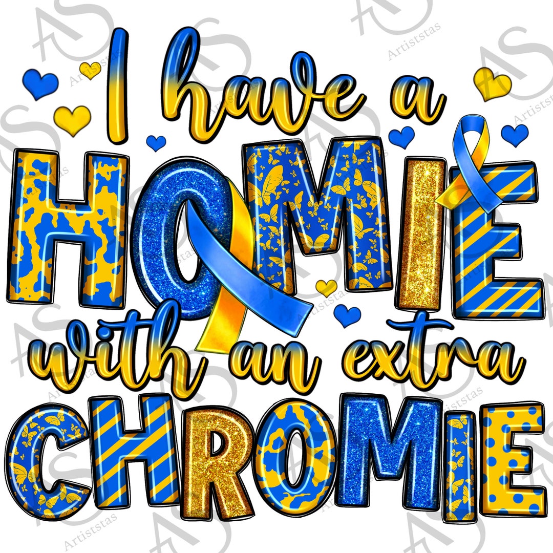 I Have a Homie With an Extra Chromie Png, Down Syndrome Ribbon Png ...