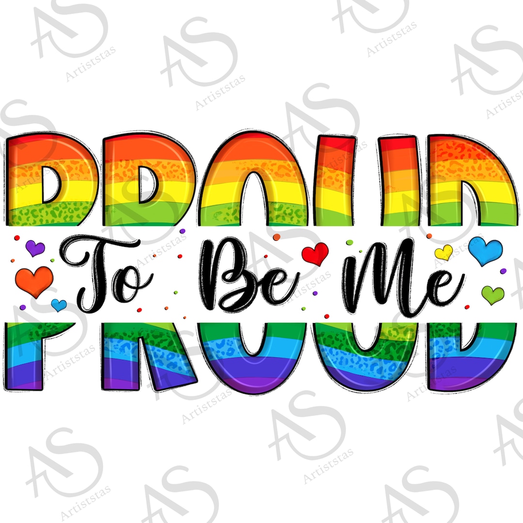 Proud to Be Me Png Sublimation Design Download, Love is Love Png ...