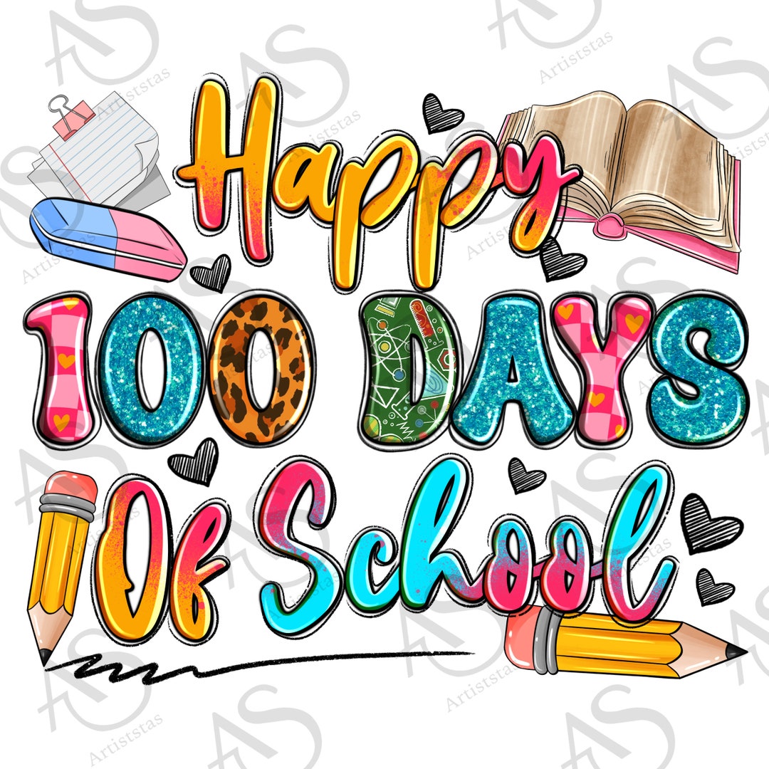Happy 100 Days of School Png Sublimation Design Download, Back to ...